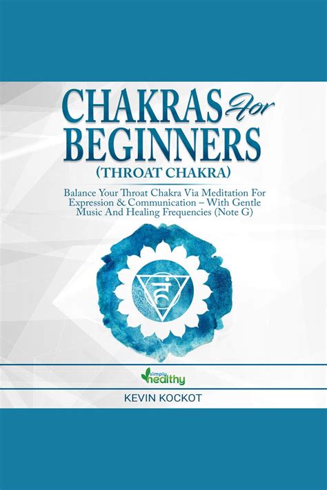 Chakras For Beginners Throat Chakra By Simply Healthy Audiobook