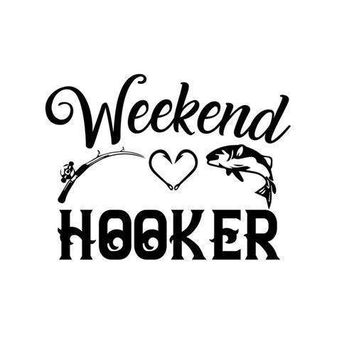 Weekend Hooker Svg Files For Silhouette Files For Cricut S Inspire