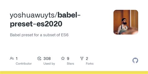 Github Yoshuawuytsbabel Preset Es2020 Babel Preset For A Subset Of Es6