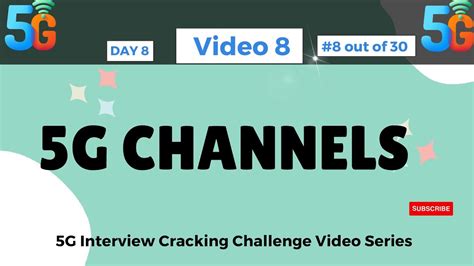 Day 8 30 5G Channels And Their Mapping 5G Interview Cracking Challenge Video Series 5G