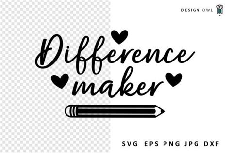 Difference Maker Teaching Svg Graphic By Design Owl · Creative Fabrica