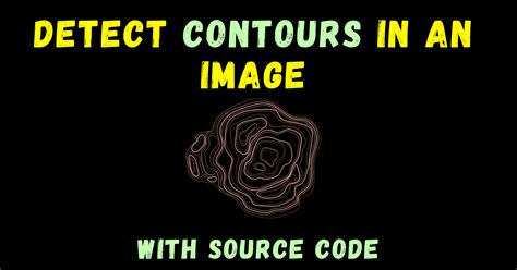 How To Detect Contours In Images Using Opencv In Python Python Code