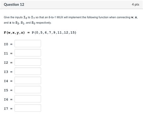 solved 4 pts question 12 give the inputs io to i7 so that an