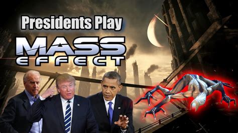 Presidents Play Mass Effect Episode 4 Youtube