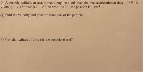 Solved A Particle Initially At Rest Moves Along The Chegg
