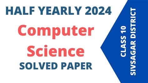 Class 10 Half Yearly Computer Science Solved Question Paper Sivsagar