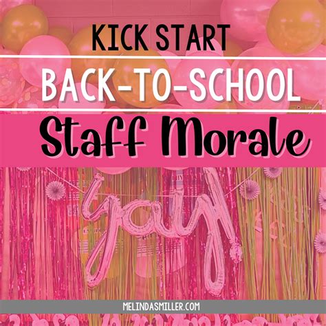 Kickstart Back To School 8 Staff Morale Boosters That Work Melinda