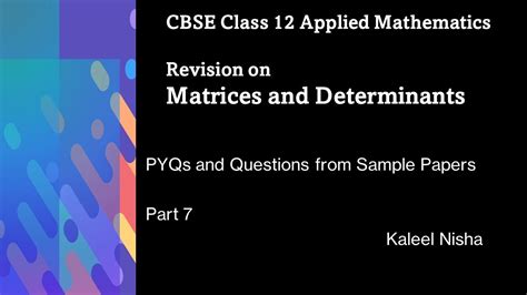 Revision Pyqs Sample Questions Matrices And Determinants P7cbse Class 12 Applied Maths