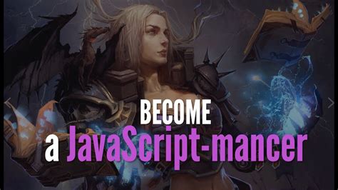 Mastering The Arcane Art Of Javascript Mancy Youtube