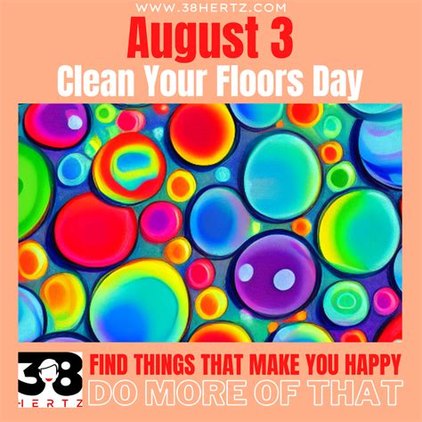 August 3 National Clean Your Floors Day 100 Inspiring Reasons To
