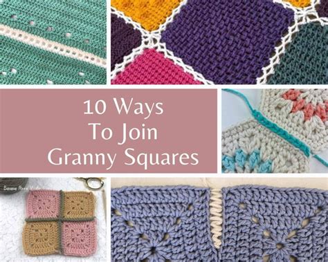 How To Join Granny Squares 10 Unique Ways Made By Gootie