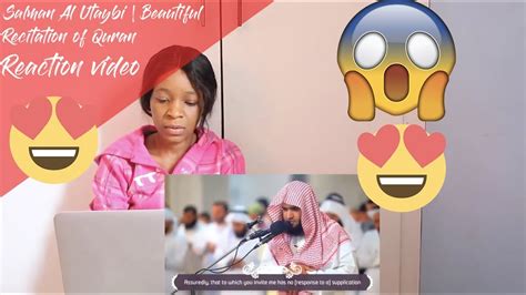Salman Al Utaybi Beautiful Recitation Of Quran Reaction Youtube