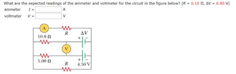 Solved What Are The Expected Readings Of The Ammeter And