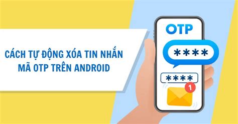 Quickly Enable The Automatic Message Deletion Feature For Otp