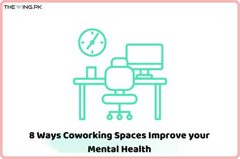 8 Ways Coworking Spaces Improve Your Mental Health Thewing Pk