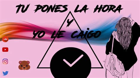 Tu Pones La Hora Y Yo Le Caigo DJ BOSECK PC YouTube