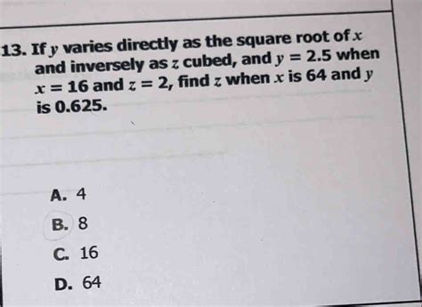 Solved If Y Varies Directly As The Square Root Of X And Inversely
