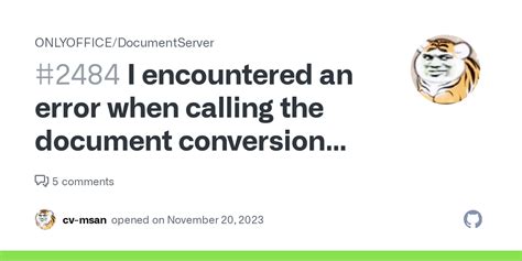 I Encountered An Error When Calling The Document Conversion Api In The