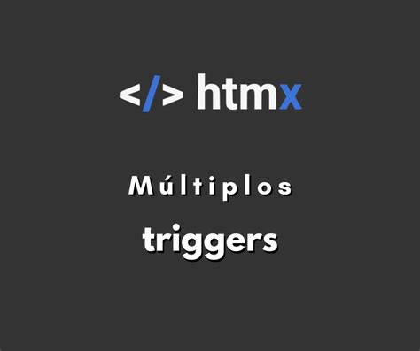 Como Criar Múltiplos Triggers No Htmx Hora De Codar