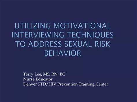 Ppt Utilizing Motivational Interviewing Techniques To Address Sexual
