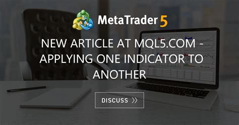 new article at applying one indicator to another indices mql4 and metatrader 4