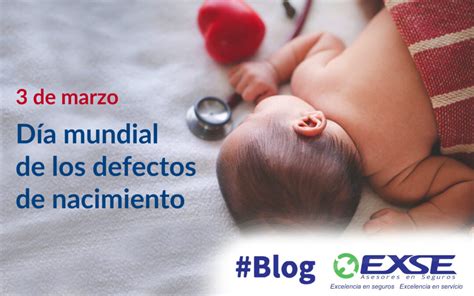 Día Mundial De Los Defectos De Nacimiento Exse