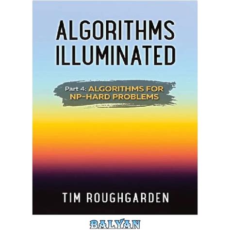 خرید و قیمت دانلود کتاب Algorithms Illuminated Part 4 Algorithms For