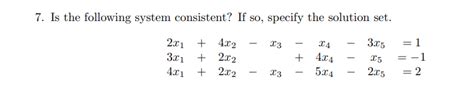 solved 7 is the following system consistent if so specify