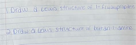 Solved 1 Draw A Lewis Structure Of 1 Fluoropropane 2 Draw