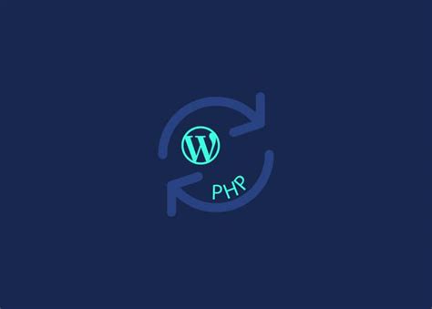 Safely Update Wordpress From Version Php 7 Without Breaking The Site