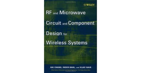 Rf And Microwave Circuit And Component Design For Wireless Systems [book]
