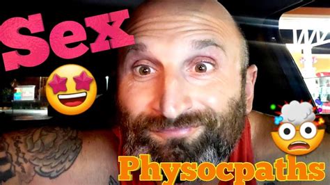 High Sex Drive And Psychopaths Youtube