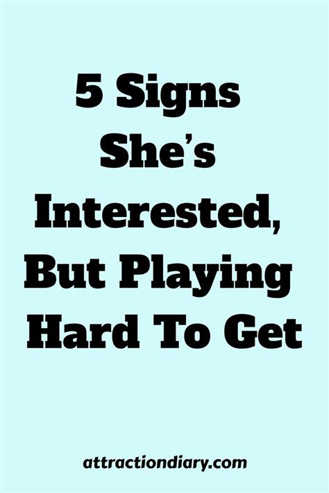 5 Signs She’s Interested, But Playing Hard to Get in 2024 | Play hard to get, Play hard, Hard to get