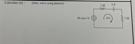 solved calculate i t hint solve using phasors