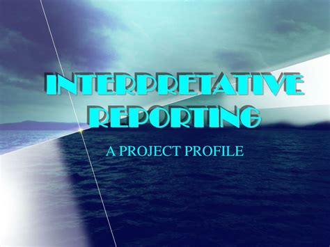 Ppt Interpretative Reporting Powerpoint Presentation Free Download