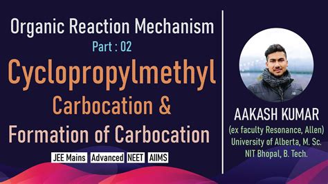 Orm Part 02 Cyclopropylmethyl Carbocation And Formation Of