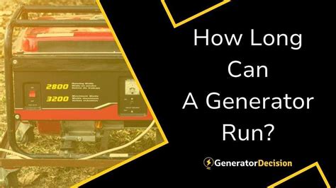 How Long Can A Generator Run Tank Continuously Generator Decision