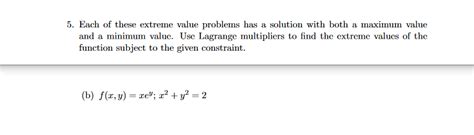 Solved Each Of These Extreme Value Problems Has A Solution Chegg