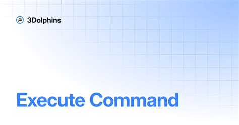 Execute Command Dolphins