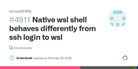 Native Wsl Shell Behaves Differently From Ssh Login To Wsl · Issue 4911 · Microsoftwsl · Github
