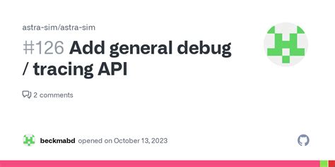 Add General Debug Tracing Api · Issue 126 · Astra Simastra Sim · Github