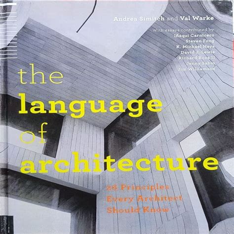 The Language Of Architecture 26 Principles Every Architect Should Know Bd