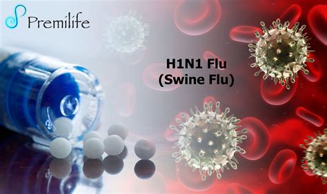 H1n1 Flu Swine Flu Premilife Homeopathic Remedies