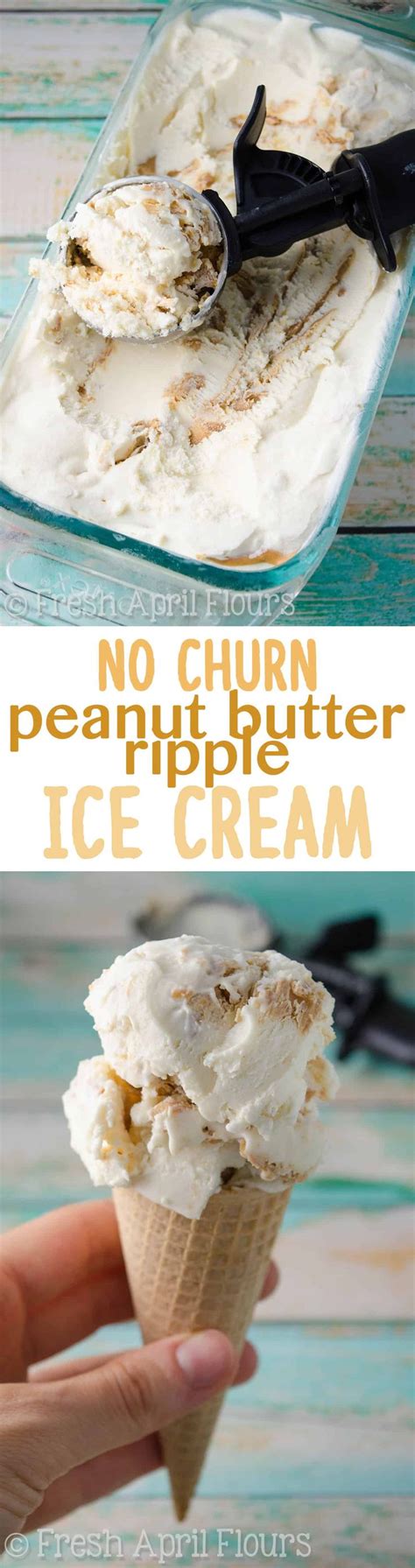 No Churn Peanut Butter Ripple Ice Cream Recipe Homemade Ice Cream Ice Cream No Churn Ice Cream