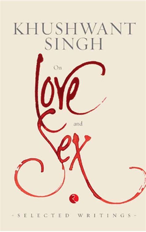 on love and sex selected writings khushwant singh