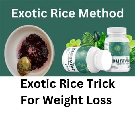 Uncover The Puravive Exotic Rice Trick For Fast And Easy Weight Loss