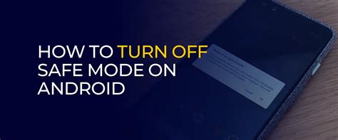 4 Métodos Sencillos Para Desactivar El Modo Seguro En Android