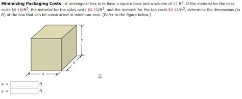 solved minimizing packaging costs a rectangular box is to
