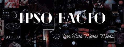 Ipso Facto