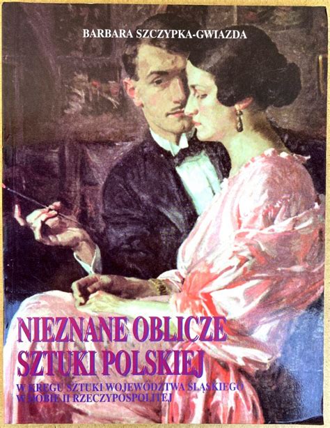 Nieznane Oblicze Sztuki Polskiej Szczypka Gwiazda Warszawa Kup